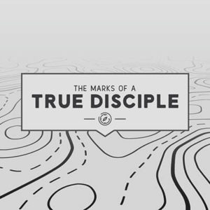 The Marks of a True Disciple - LifePoint Church in Greenville, SC