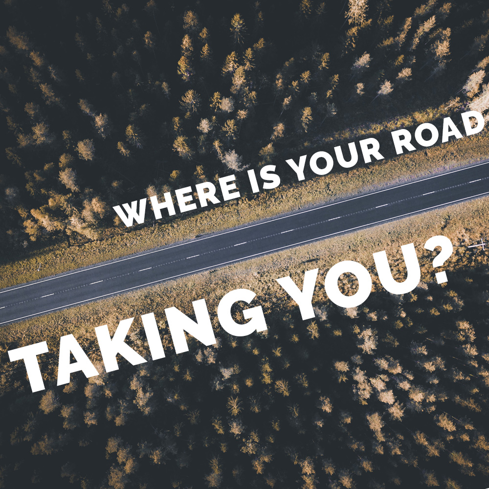 Where is Your Road Taking You? - LifePoint Church in Greenville, SC